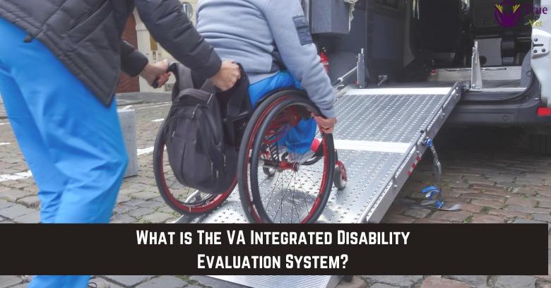 What is The VA Integrated Disability Evaluation System? – True Vet ...