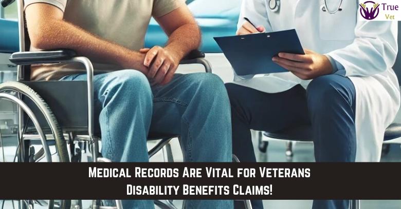 Medical Records Are Vital for Veterans Disability Benefits Claims ...