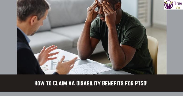 How to Claim VA Disability Benefits for PTSD! - True Vet Solutions